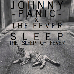 Johnny Panic & The Fever - Sleep the Sleep of Fever | EP | Amazing Radio
