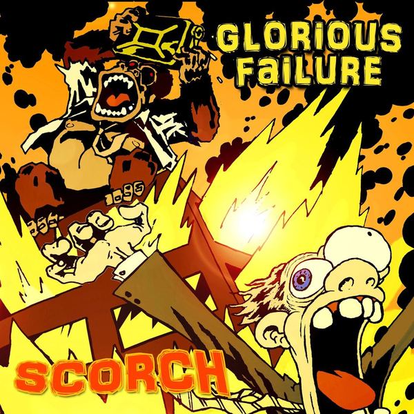 Glorious Failure - Scorch | Amazing Radio