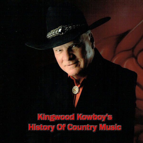 Kingwood Kowboy - Kingwood Kowboy's History Of Country Music episode 6 ...