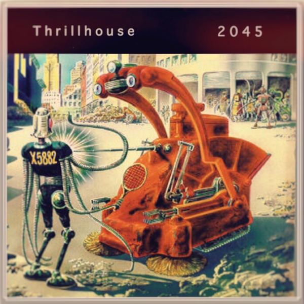 Thrillhouse - 2045 | Amazing Radio