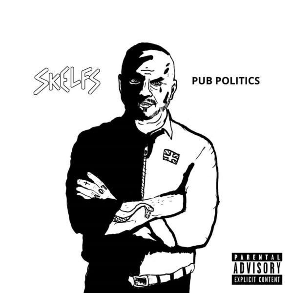 Skelfs - Pub Politics | Amazing Radio
