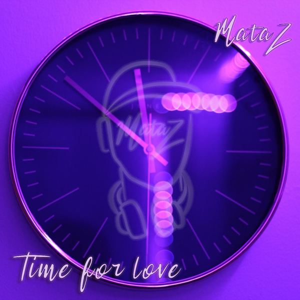 MataZ - MataZ - Time for Love | Amazing Radio USA